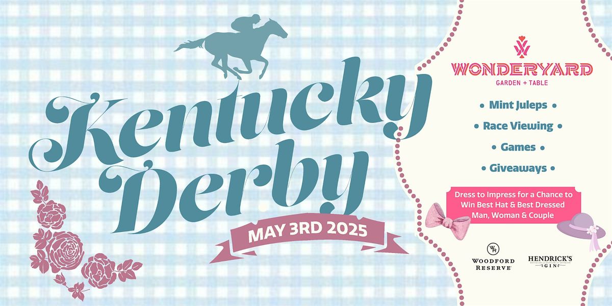 Kentucky Derby Day Party, Wonderyard Garden + Table, Denver, 3 May 2025