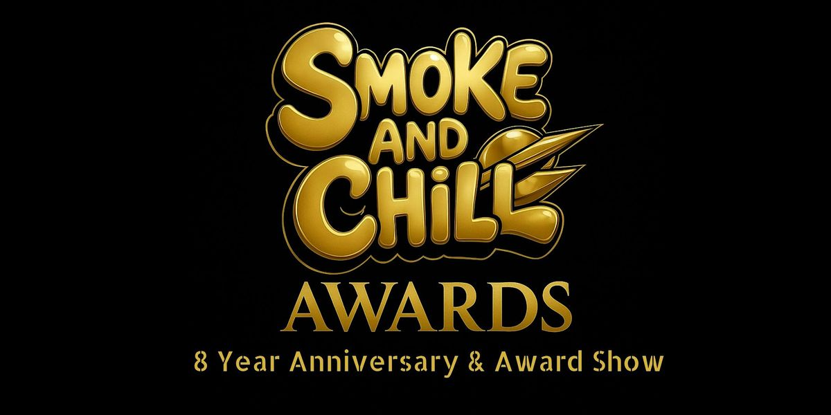 Smoke and Chill Awards: 8th Anniversary Extravaganza!, Our Bar, Atlanta, 21 November 2025