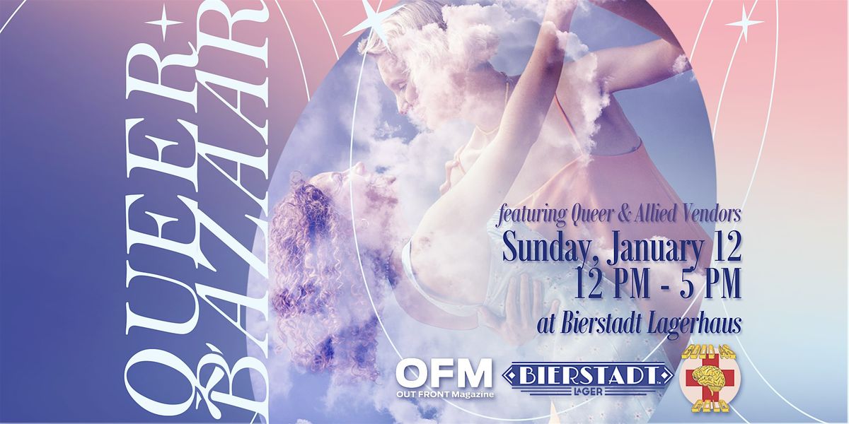 Queer Bazaar - presented by OUT FRONT Magazine, Bierstadt Lagerhaus ...