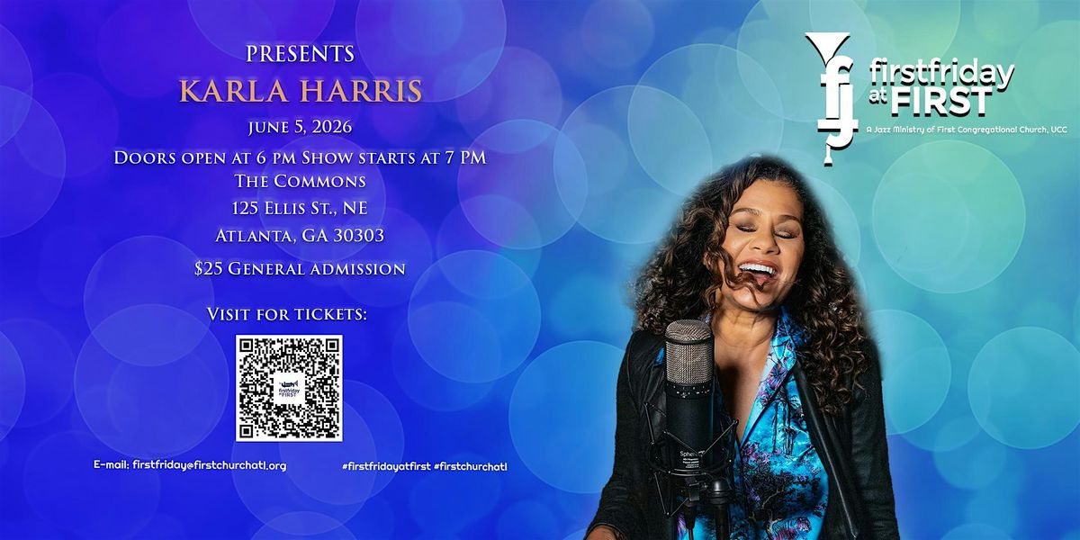 First Friday at First "LIVE"- JUNE 2026 - Karla Harris, 125 Ellis St NE ...