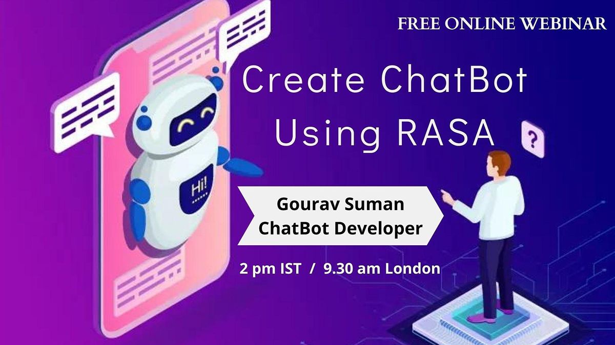 Webinar on RASA ChatBot Info Session, London, 28 July 2021