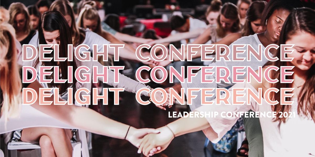 2021 Delight Leadership Conference, Marathon Music Works, Nashville, 5 ...