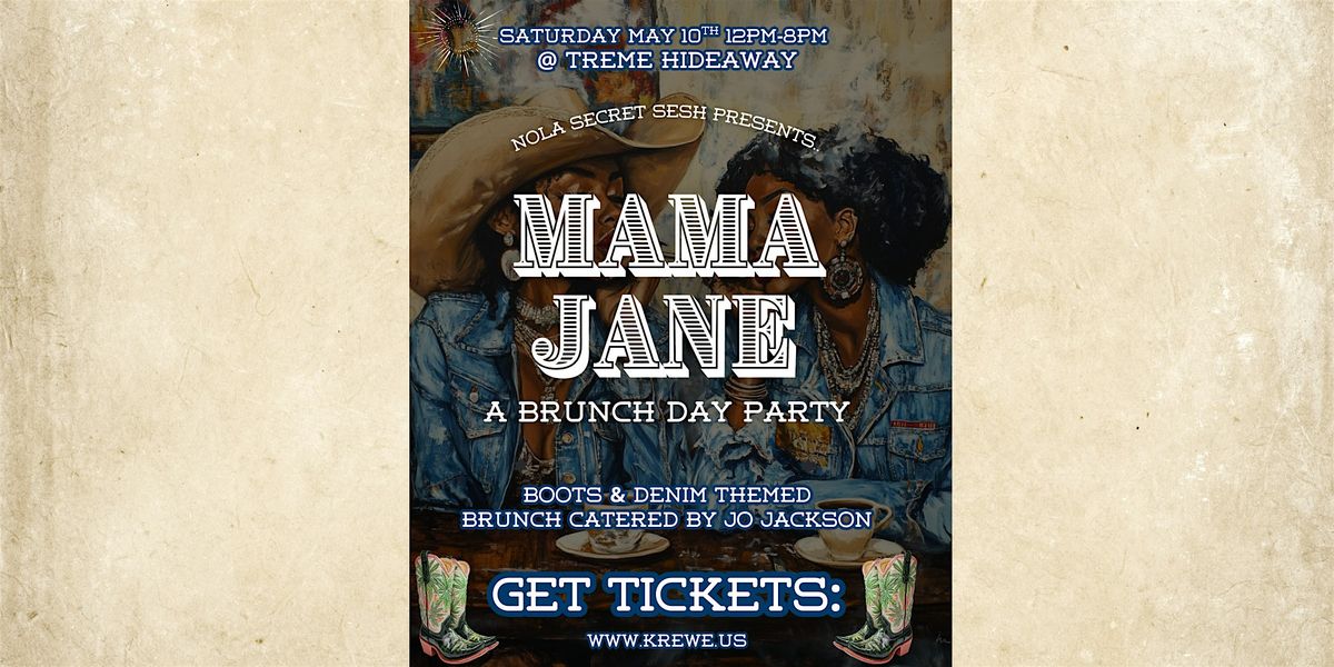 Mama Jane Brunch Sesh & Day Party, Treme Hideaway, New Orleans, 10 May 2025