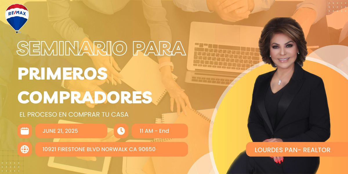 Seminario GRATUITO para PRIMEROS COMPRADORES, 10921 Firestone Blvd ...