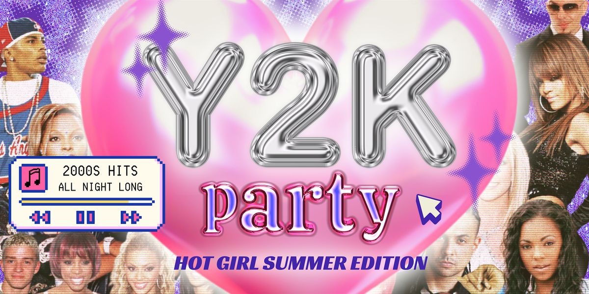Y2K Party: Hot Girl Summer Edition, SOB's, New York, 30 May to 31 May