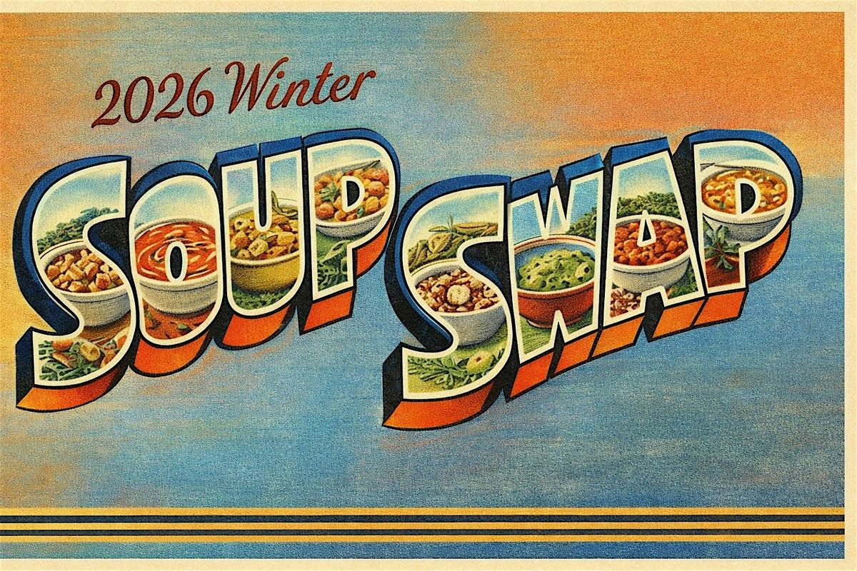 2026 Winter Soup Swap!, Logan-Avondale VFW Post 2978, Chicago, 21 ...