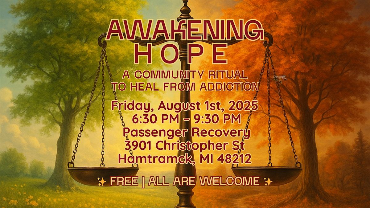 Awakening Hope: A Community Ritual to Heal from Addiction, Passenger ...