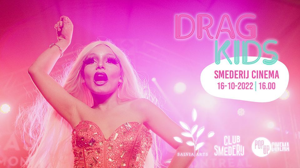 Smederij Cinema | Drag Kids (+ Drag performance by Salvia Arts, Club ...