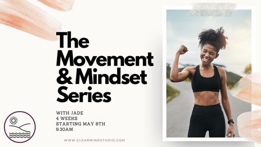 The Movement & Mindset Series, Clearmindstudio, Perth, 15 May 2021