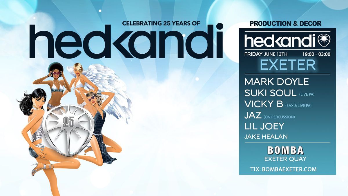 HEDKANDI - EXETER - Fri 13 June - Bomba Exeter Quay, Bomba, Exeter, 13 June to 14 June