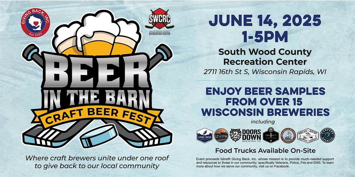 2025 Beer in the Barn Craft Beer Fest, 2711 16th St S, Wisconsin Rapids ...