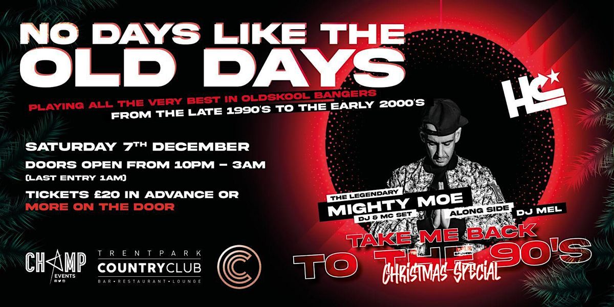 Take Me Back to The 90s feat MIGHTY MOE (HLC), Trent Park Country Club ...