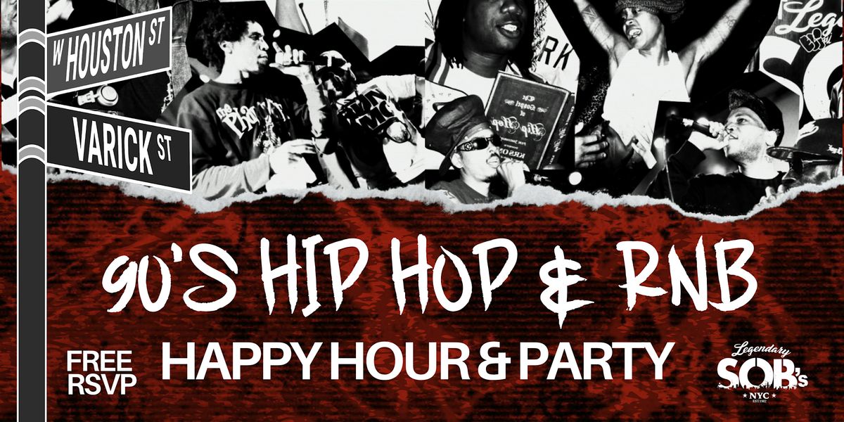 90s Hip Hop & RnB: Happy Hour & Party, SOB's, New York, 11 January 2025