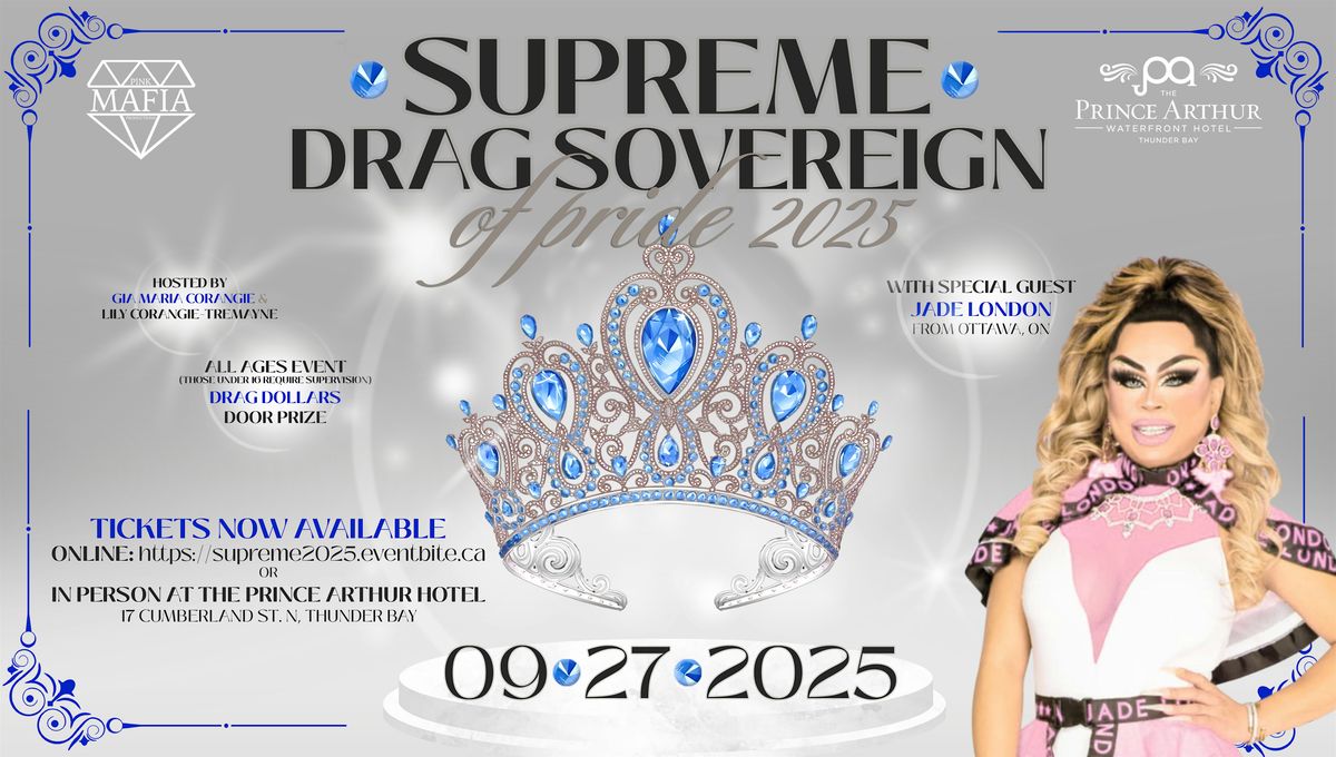 SUPREME DRAG SOVEREIGN 2025 PAGEANT, Prince Arthur Waterfront Hotel ...