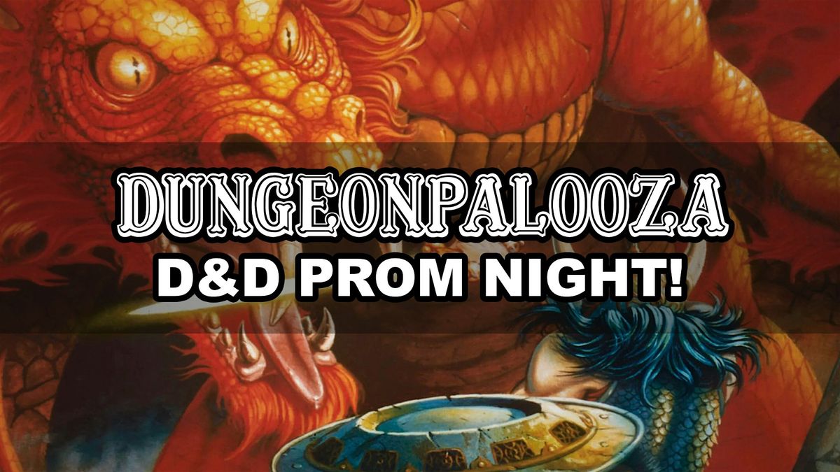 DUNGEONPALOOZA - D&D Prom Night! (Socals Biggest Fantasy Themed Party ...