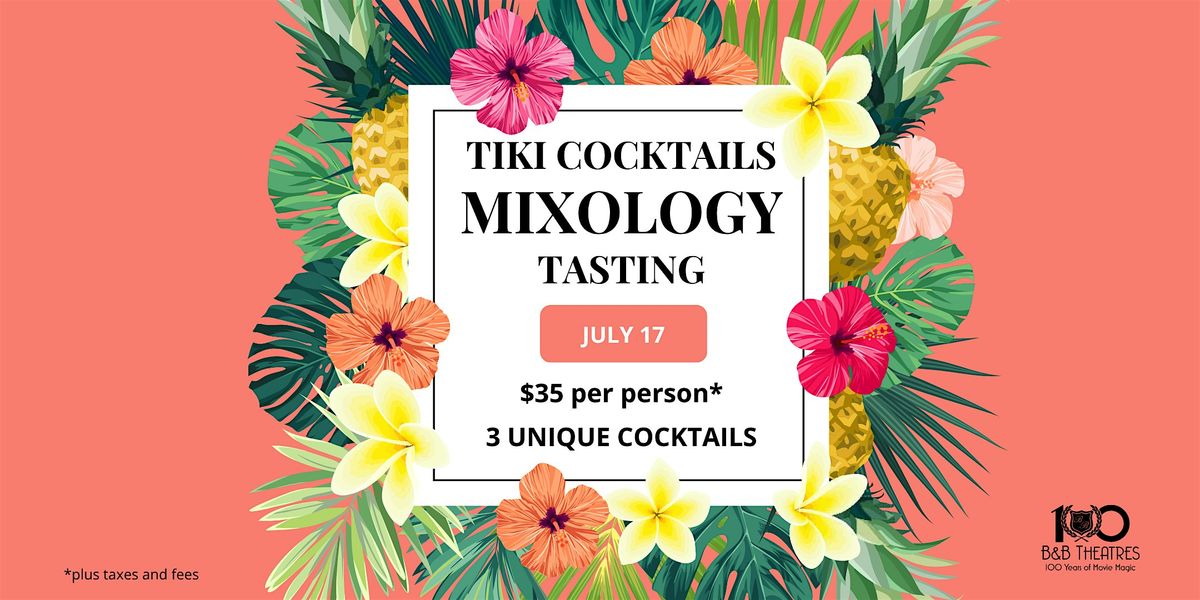 Marquee Night Out - Tiki Mixology Tasting - Topeka, B&B Theatres Topeka ...
