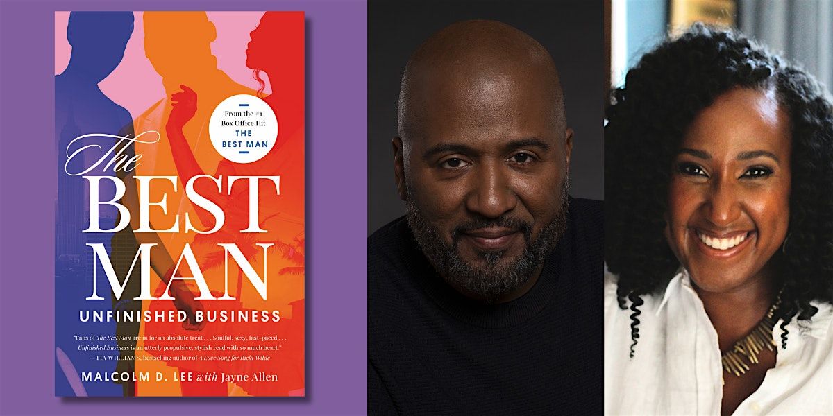 Between the Lines: The Best Man: Unfinished Business with Malcolm D. Lee, Schomburg Center for ...