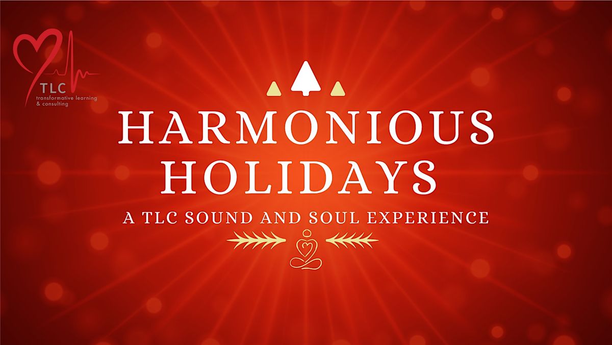Harmonious Holidays: A TLC Sound & Soul Experience, 15801 N 40th St ...
