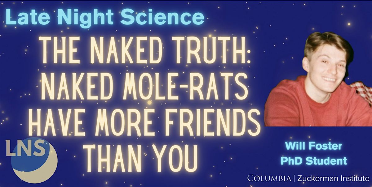 Late Night Science: The Naked Truth, Jerome L. Greene Science Center ...