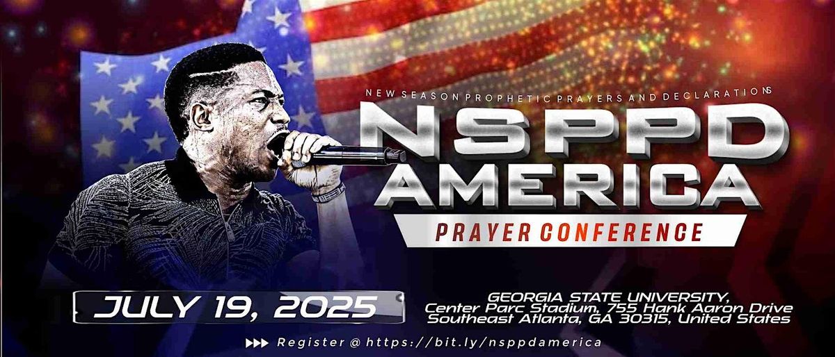 NSPPD AMERICA PRAYER CONFERENCE 2025, Center Parc Stadium, Atlanta, 19 ...
