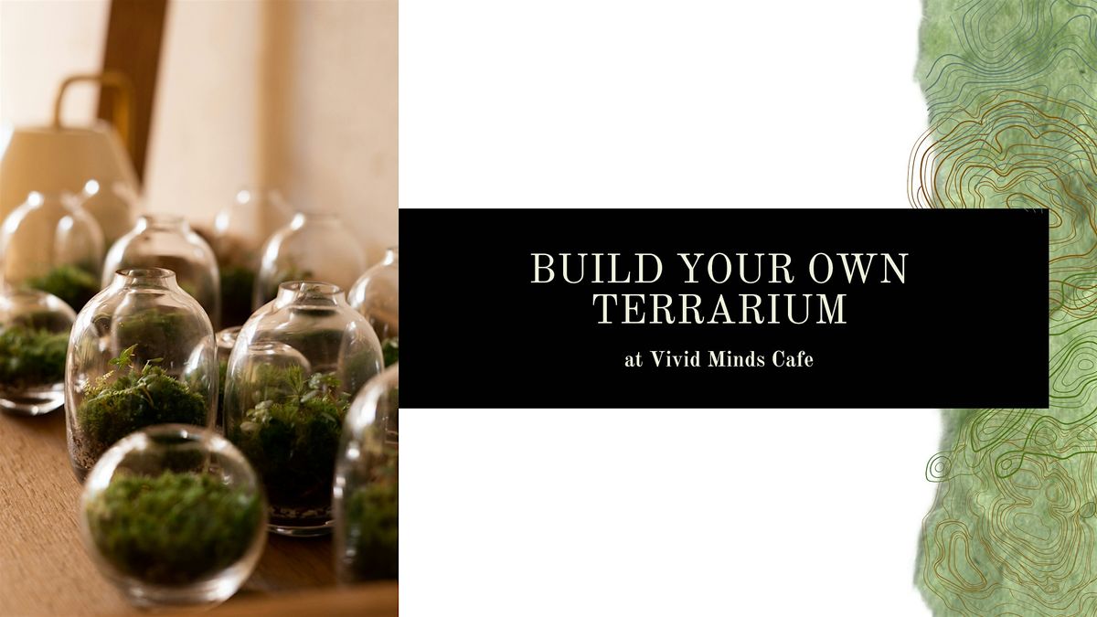 Build Your Own Terrarium!, 1545 S Broadway, Denver, 14 September 2025