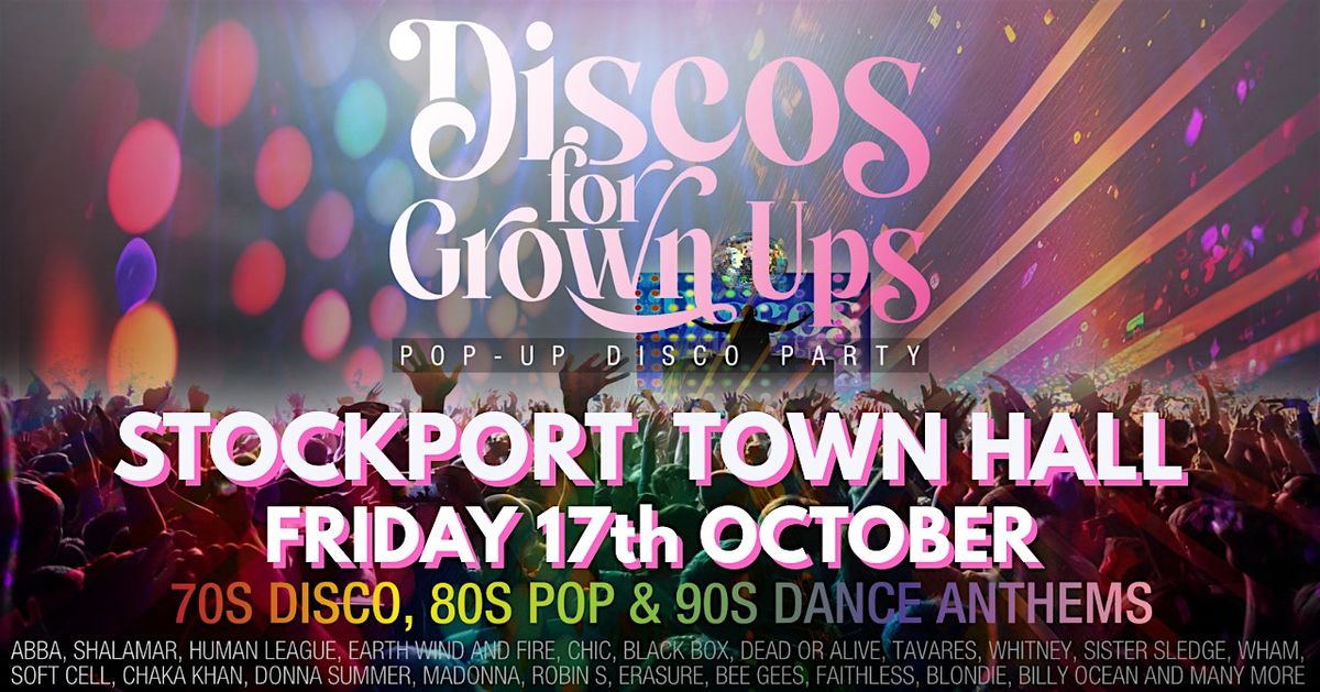 STOCKPORT Town Hall Ballroom Discos for Grown ups 70s, 80s 90s disco ...