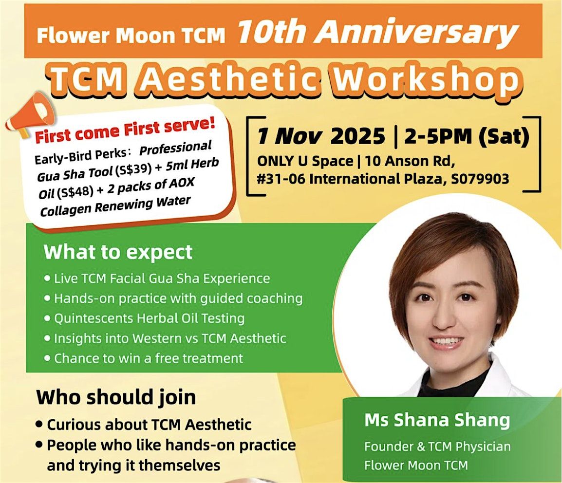 TCM Aesthetic Workshop - Flower Moon TCM 10th Anniversary, Only U Space ...