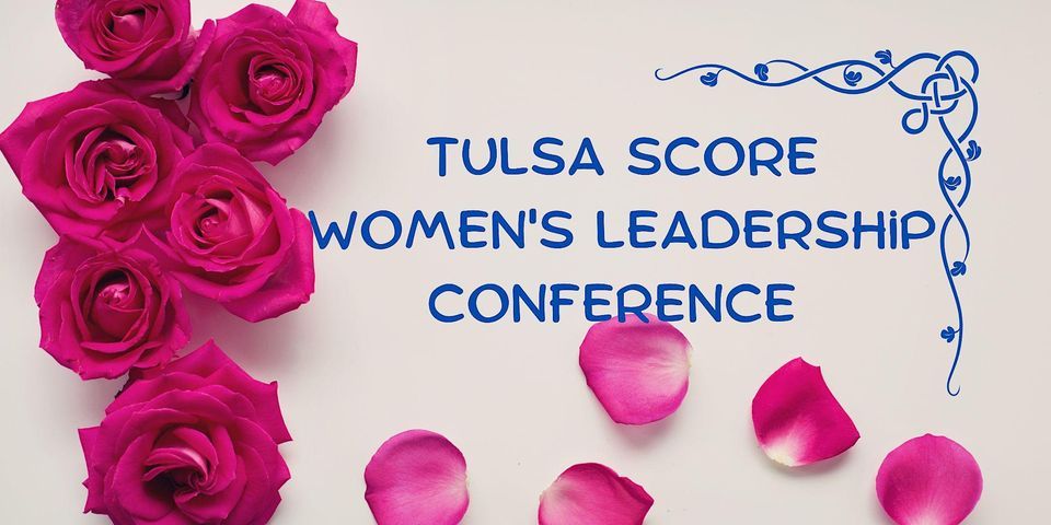 Tulsa Score | Womens Leadership Conference 2022, 1402 South Peoria ...