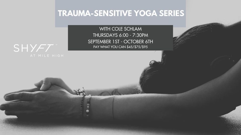 Trauma-Sensitive Yoga Series, SHYFT at Mile High, Denver, 1 September 2022