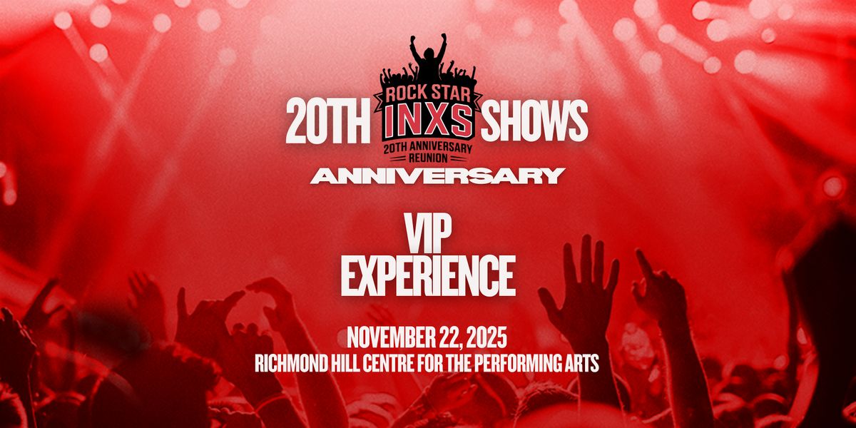 VIP EXPERIENCE Rock Star: INXS 20th Anniversary Reunion, Richmond Hill ...