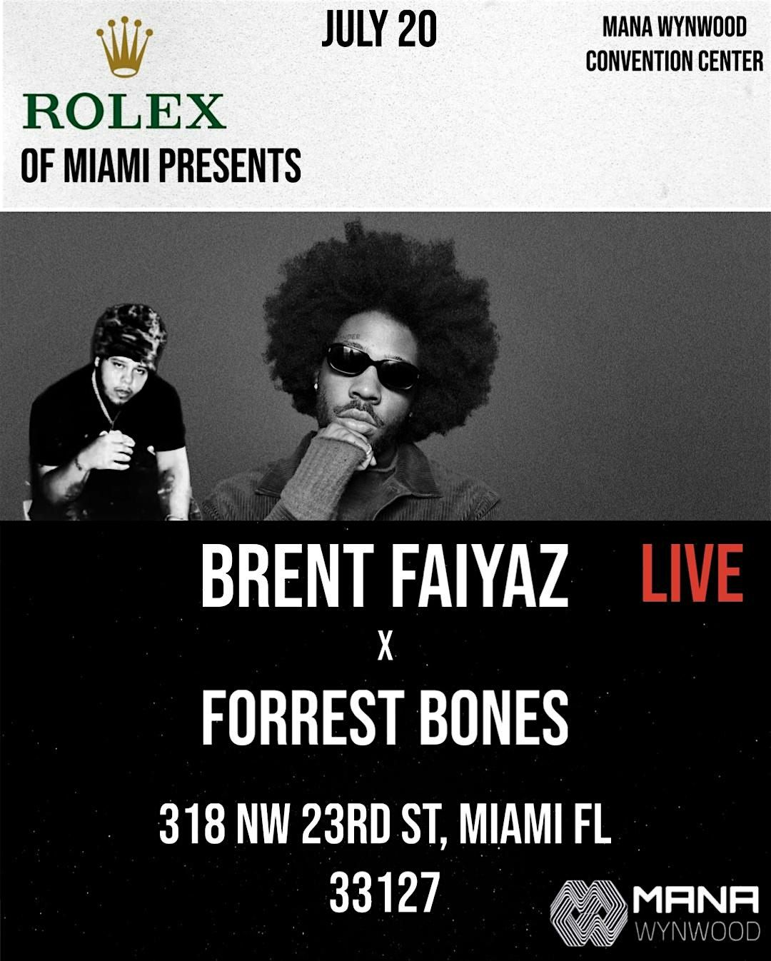 BRENT FAIYAZ X FORREST BONES Presented by Rolex of Miami, Mana Wynwood ...