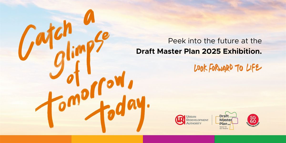 Join a guided tour of the Draft Master Plan 2025 exhibition, The URA ...