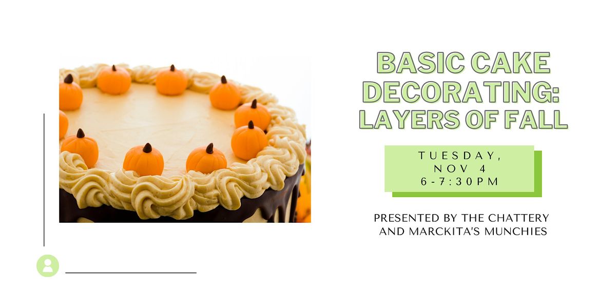 Basic Cake Decorating: Layers of Fall, The Chattery Downtown ...