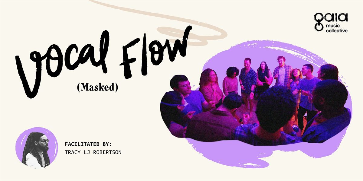 Vocal Flow | Collaborative Vocal Improv (Masked!), Houghton Hall Arts ...