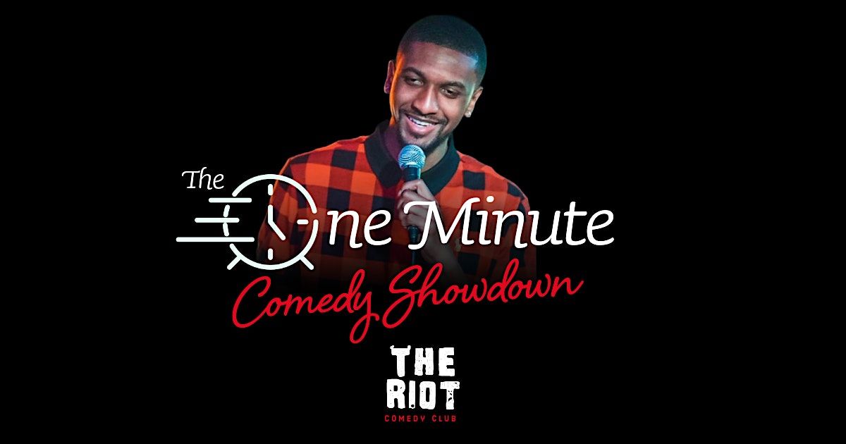 The Riot presents The One Minute Comedy Showdown with Jeff Joe, Rudyard ...