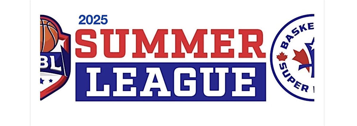 THE BASKETBALL LEAGUE/BASKETBALL SUPER LEAGUE 2025 SUMMER LEAGUE ...