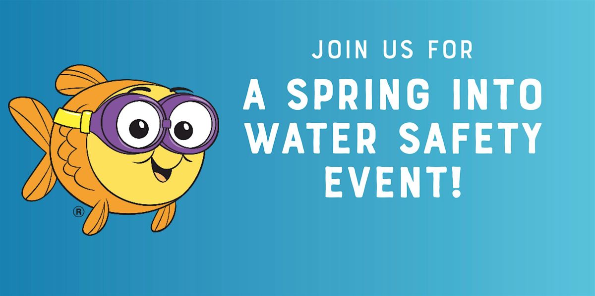 Spring Into Water Safety hosted by Goldfish Swim School Ahwatukee ...