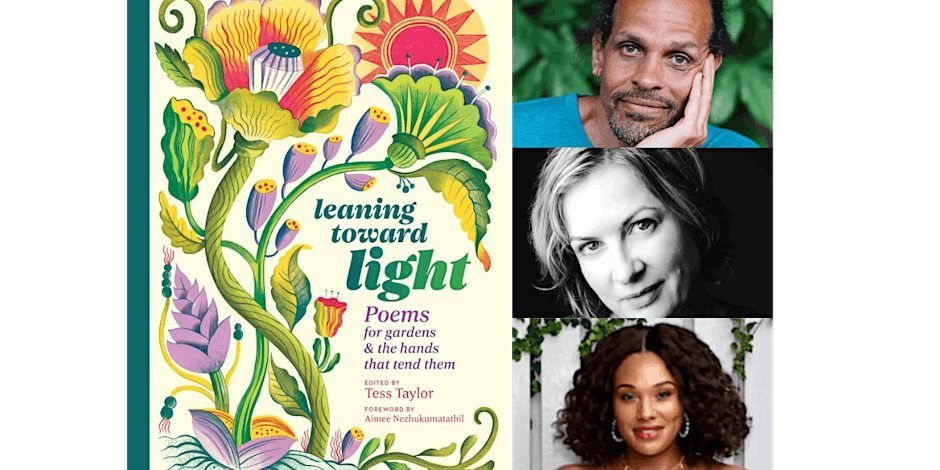 Leaning Toward Light- Poems for Gardens and the Hands that Tend Them ...