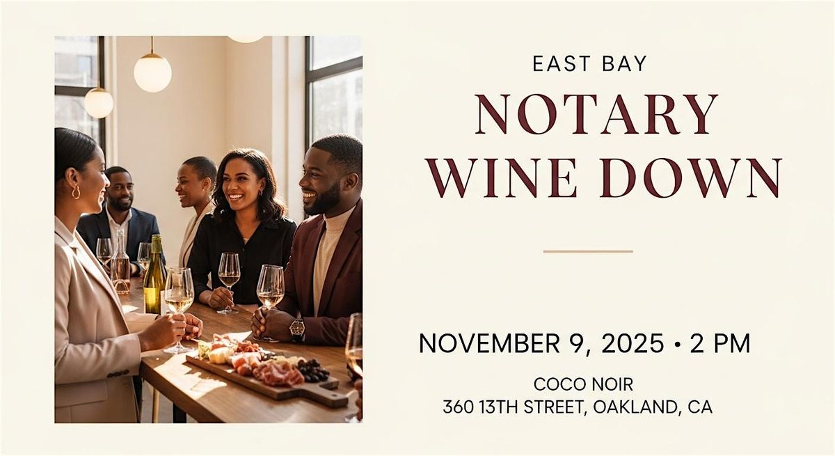 Notary Wine Down Part 2, CoCo Noir Wine Shop & Bar, Oakland, 9 November ...