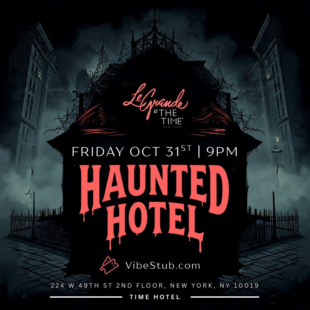 Haunted Hotel Halloween Party @ LeGrande Lounge Time Hotel - Friday 10/31, LeGrande Lounge, New ...