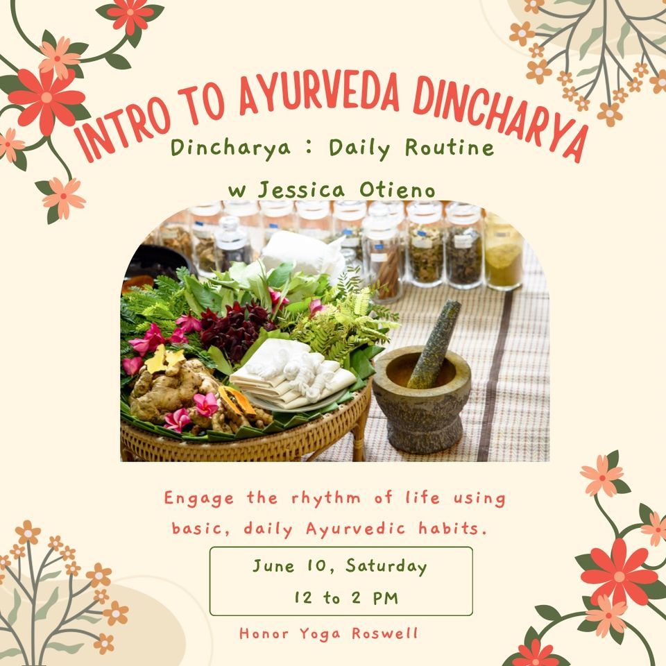 Intro to Ayurveda Dincharya ( Daily Routine), Honor Yoga Roswell, 10 ...