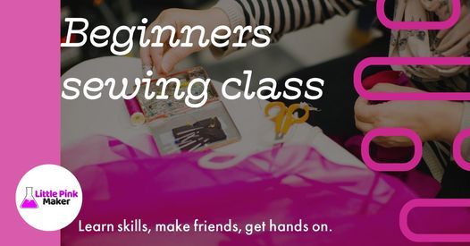 Beginners sewing class, Little pink maker, Copenhagen, 16 May 2021