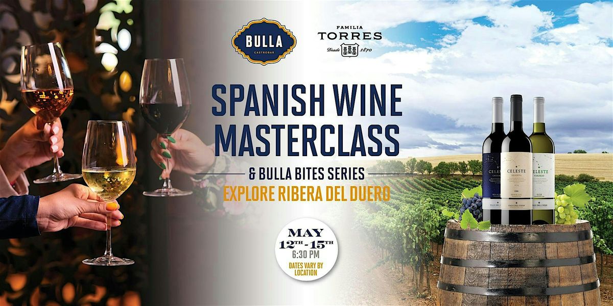 (The Falls) Spanish Wine Masterclass & Bulla Bites Series: Ribera del ...