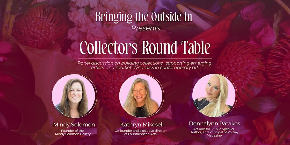 Collectors Round Table - Panel Discussion at Green Space Miami, Green Space Miami, 19 March to ...