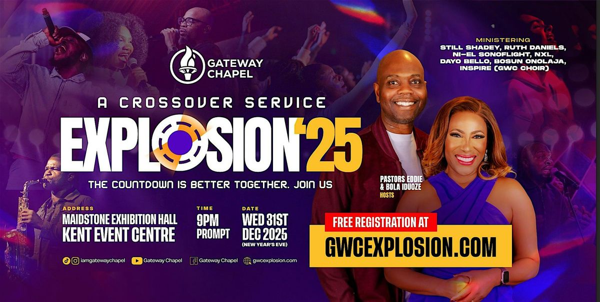 Explosion 2025 - GWC Crossover Service, Kent Event Centre - Maidstone ...