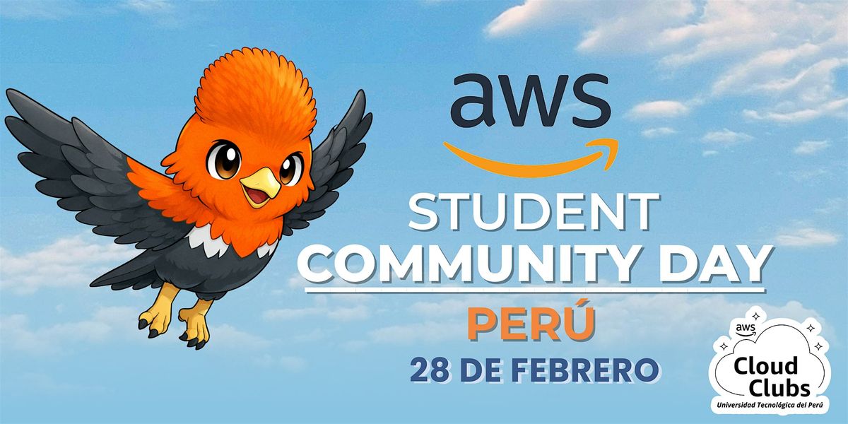 AWS Student Community Day Perú 2026, UTP - Torre Arequipa, Lima, 28 ...