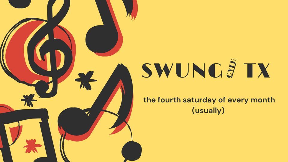 Swung/Texas - Saturday May 27th! *With Special Guests Thomas Carter and ...
