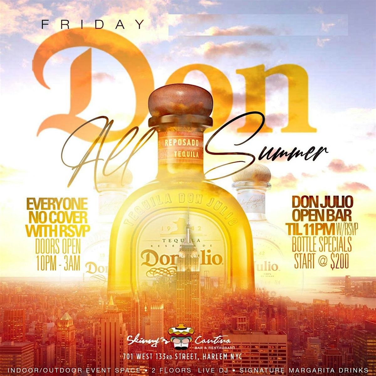Don Julio All Summer, Friday Night Don Julio Open Bar, Free Entry w ...