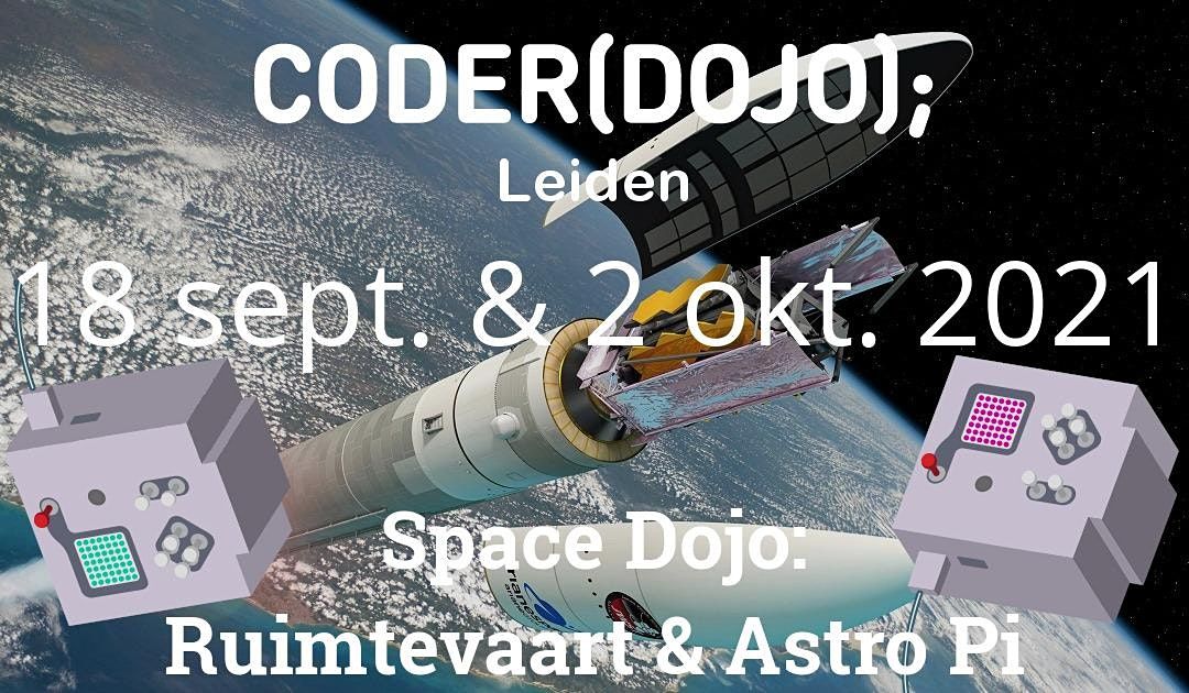 CoderDojo Leiden #79 | Space Dojo, BplusC, Leiden, 18 September to 2 October