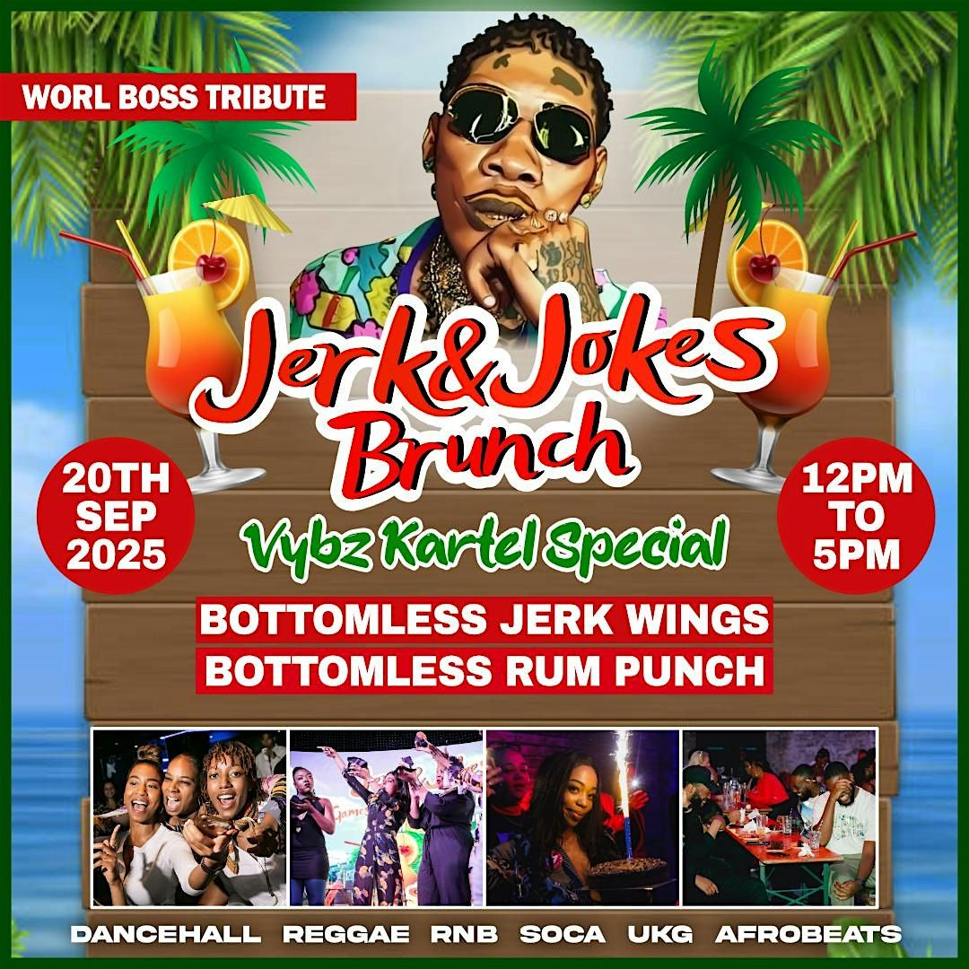 Jerk & Jokes Bottomless Brunch - Vybz Kartel Special, Vauxhall Arches ...
